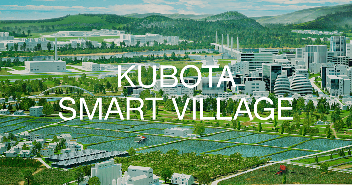 KUBOTA SMART VILLAGE | Kubota Global Site